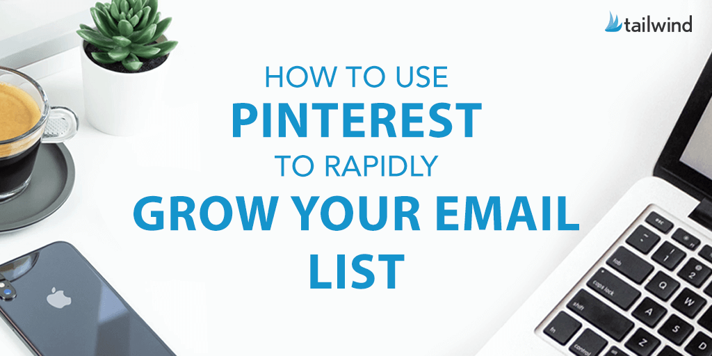 How to Use Pinterest to Grow Your Email List